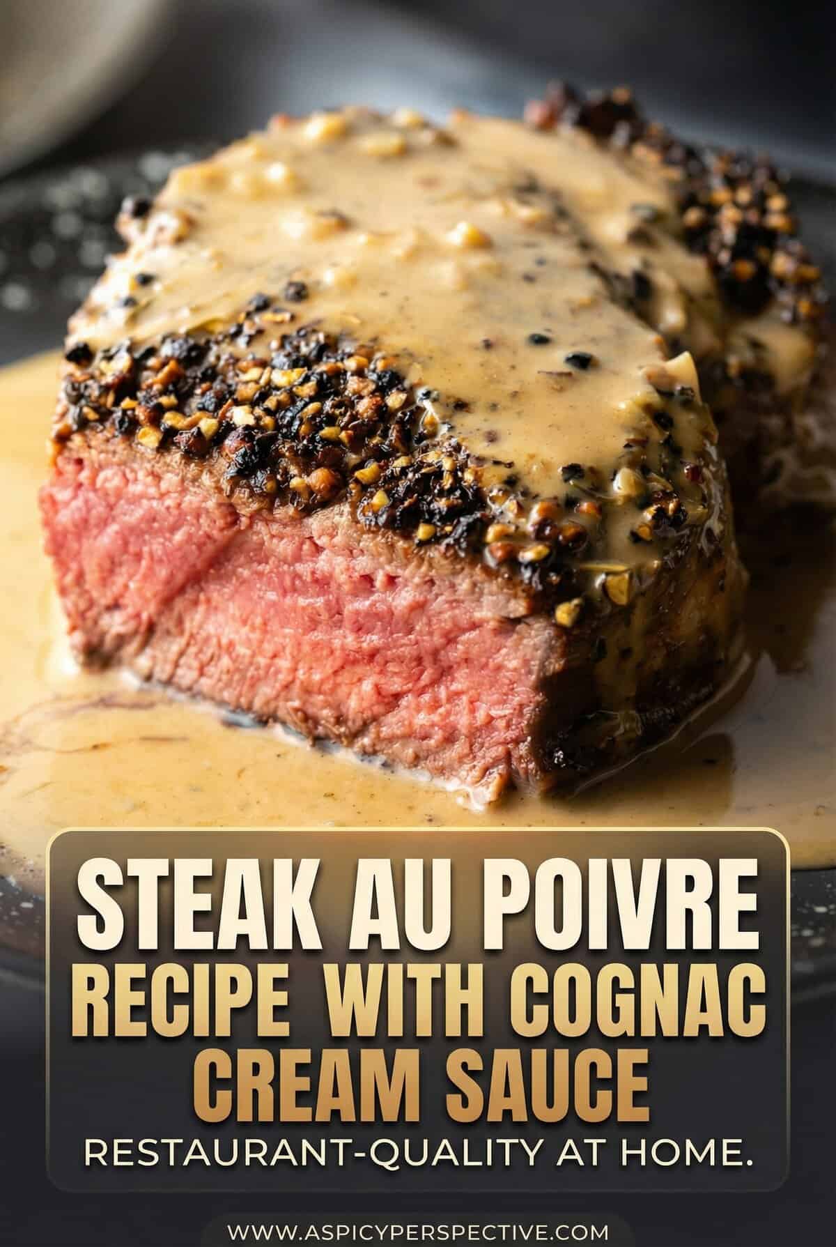 Steak au Poivre Recipe with Cognac Cream Sauce