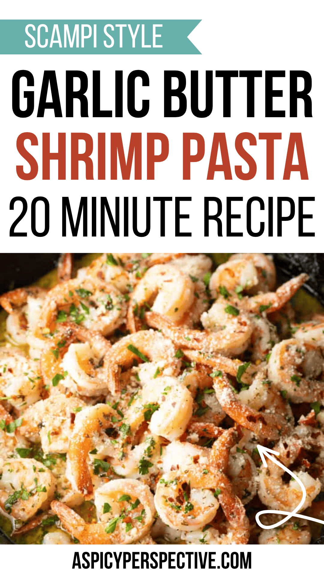 Garlic Butter Shrimp with Pasta (Easy) Recipe + VIDEO - A Spicy Perspective