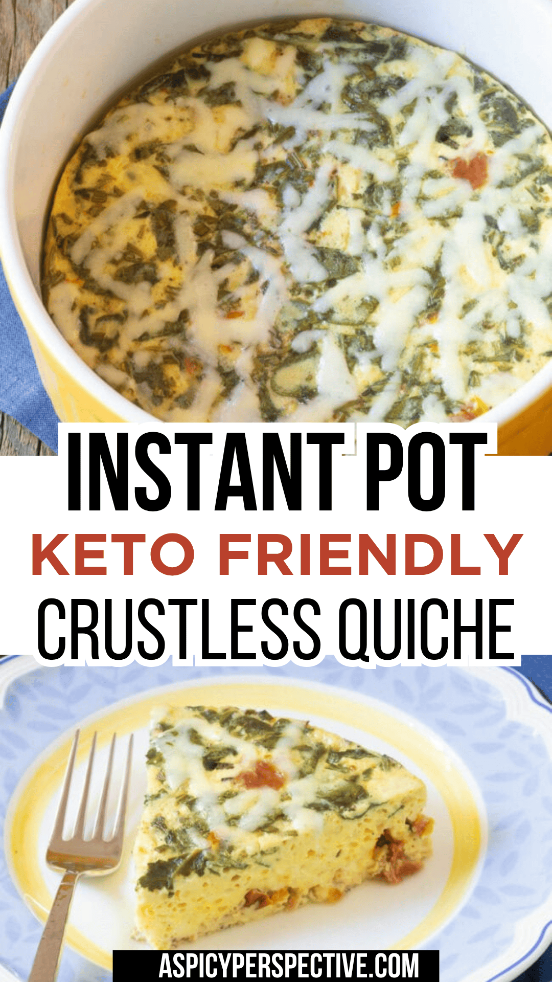 Instant Pot Keto Crustless Quiche (Video) - A Spicy Perspective