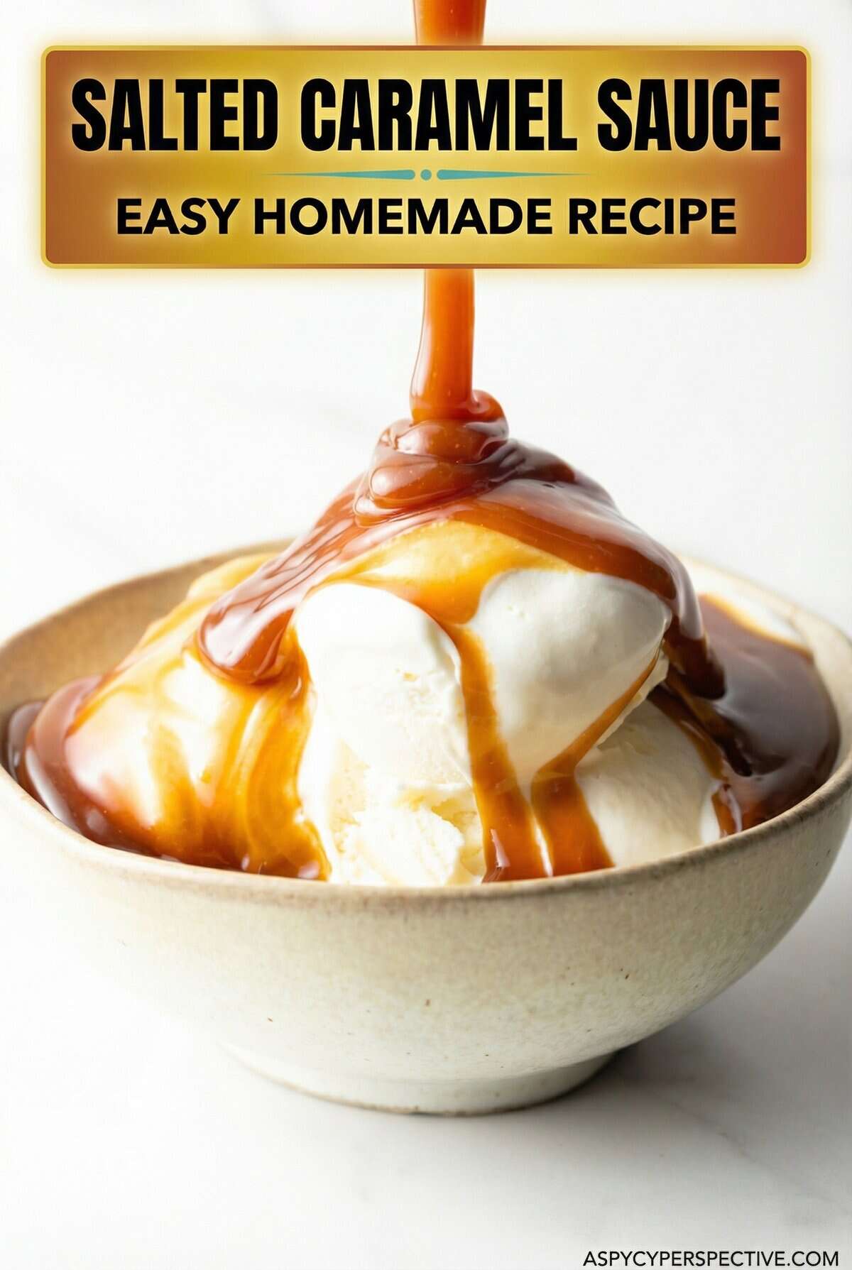 Salted Caramel Sauce (5-Ingredients) - A Spicy Perspective